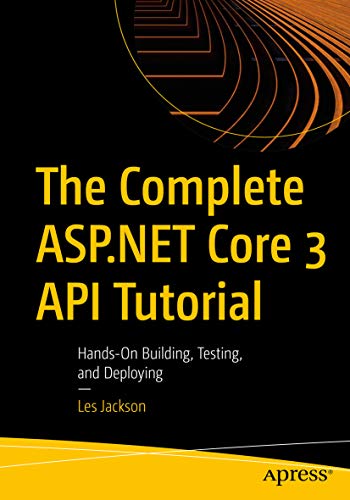 The Complete Aspnet Core 3 Api Tutorial Hands On Building Testing And Deploying Dataminer Dojo 1841