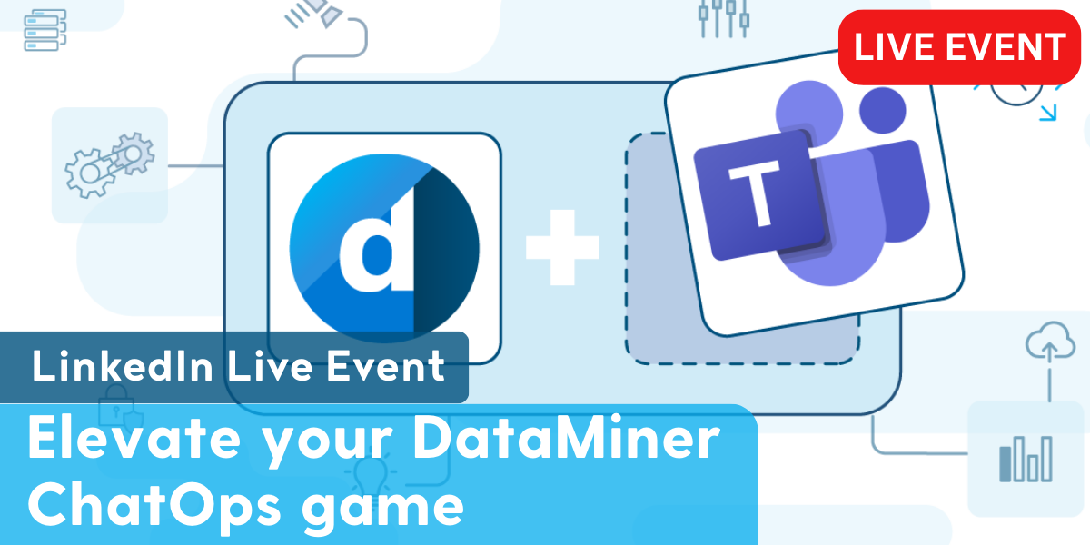 Ready to elevate your DataMiner ChatOps game? - DataMiner Dojo