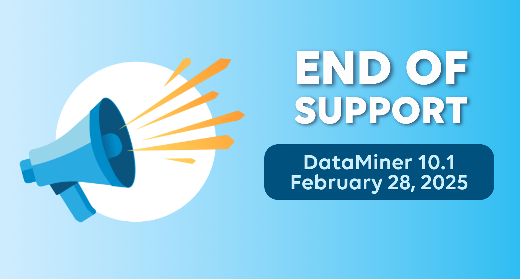 Support Life Cycle Update Dataminer 101 No Longer Supported